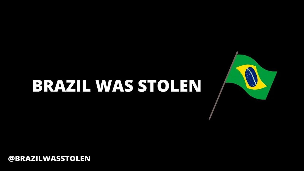 Brazil Was Stolen (Em Português)