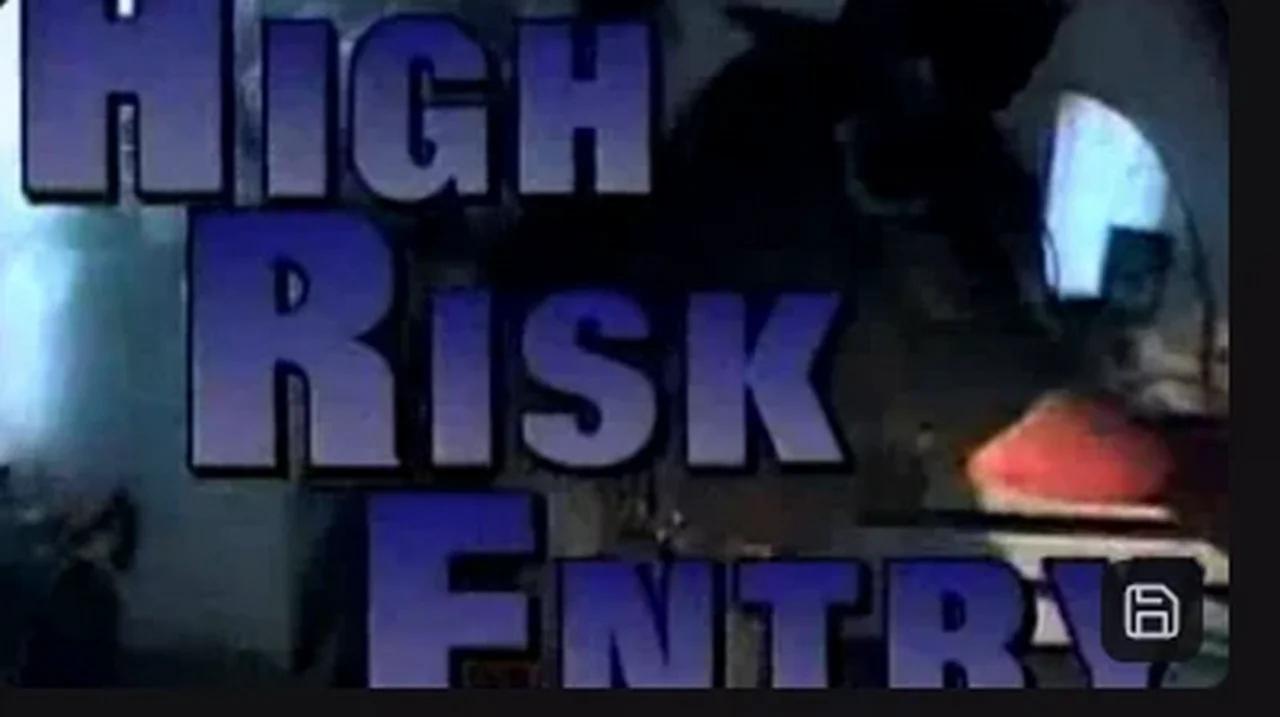 High Risk Entry