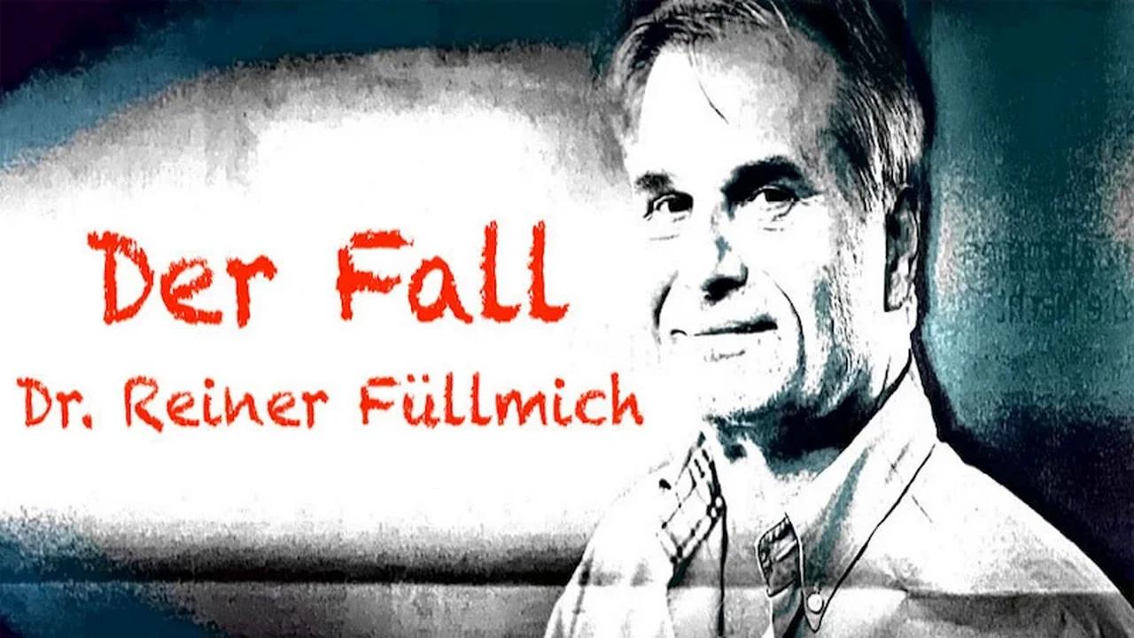 Der Fall Dr. Reiner Füllmich