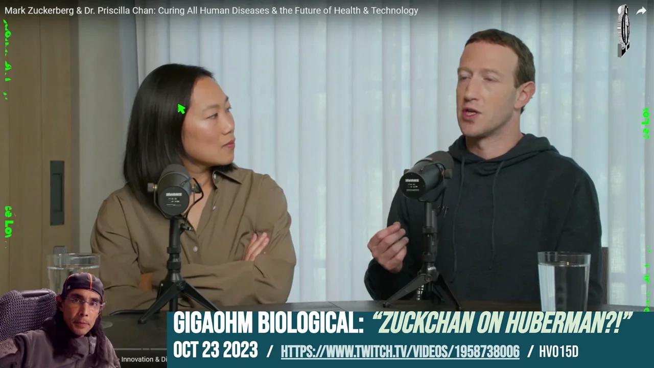 "Zuckchan on Huberman?!" Gigaohm Biological / Jonathan Couey (Oct 23 ...