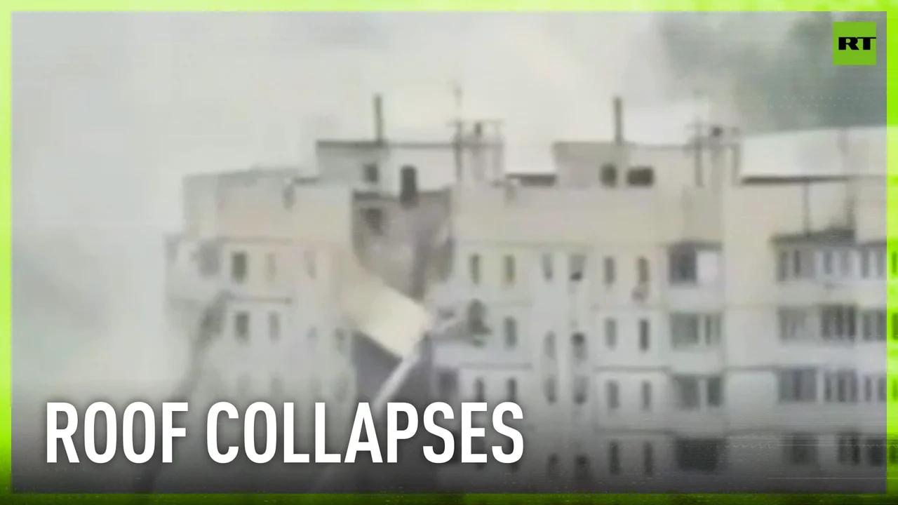 Roof of shelled Belgorod apartment building collapses