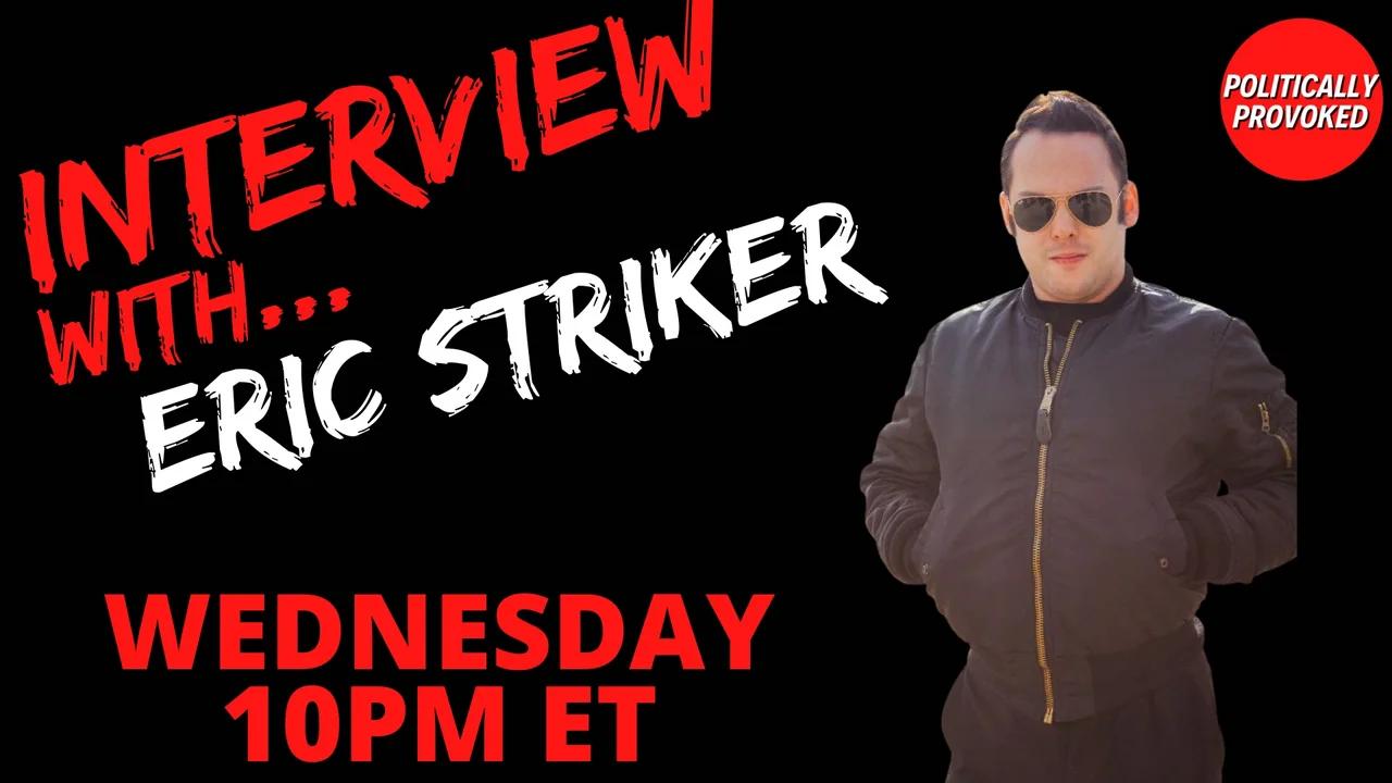 Interview with Eric Striker