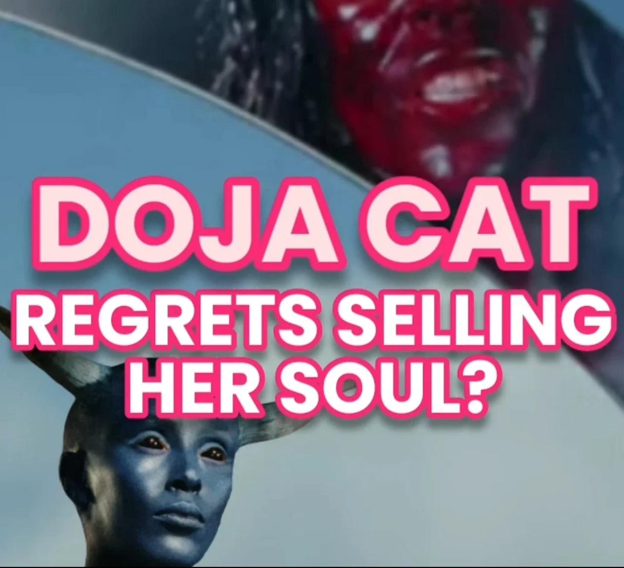 𝗗𝗢𝗝𝗔 𝗖𝗔𝗧 REGRETS SELLING HER SOUL?👹