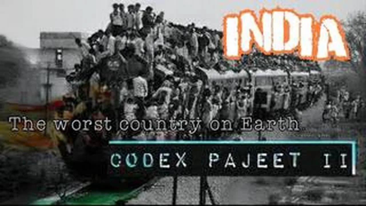 India: The Worst Country on Earth - Pajeet Documentary, aka Codex ...
