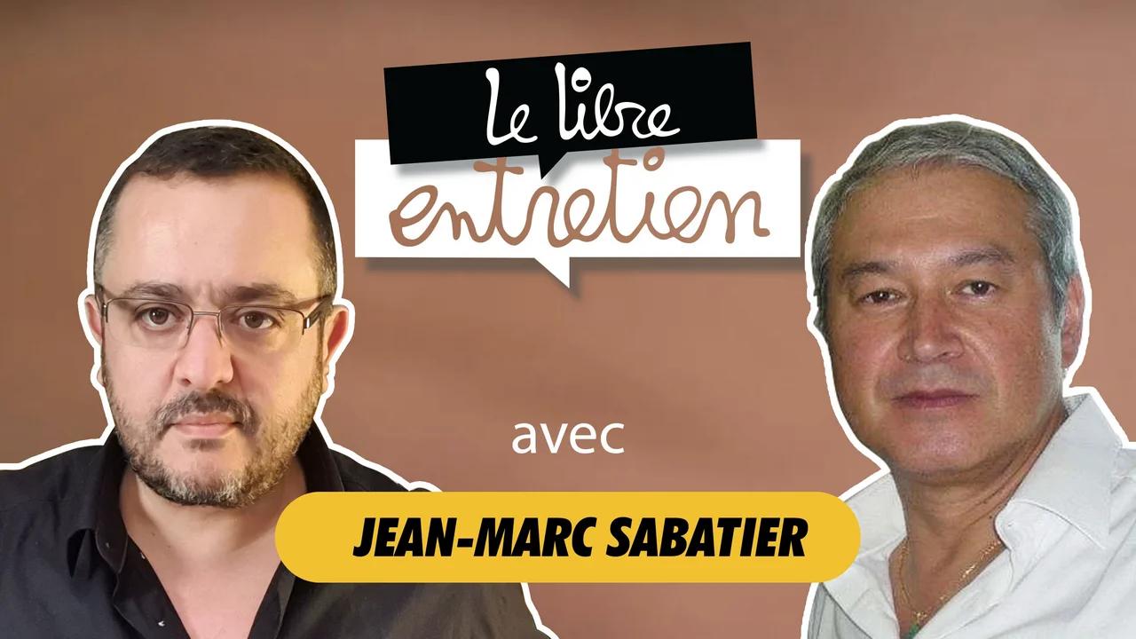 Le Libre Entretien #33 avec le Dr Jean-Marc Sabatier