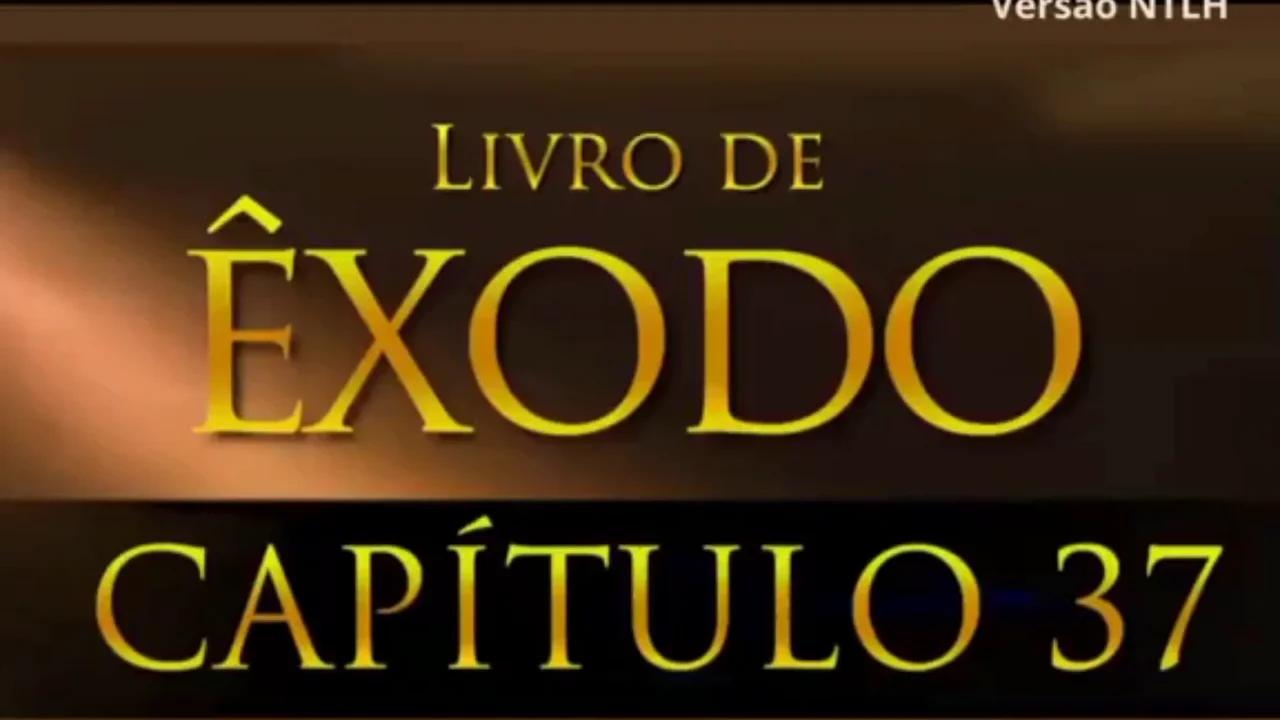 O Livro de Êxodo Capítulo 37