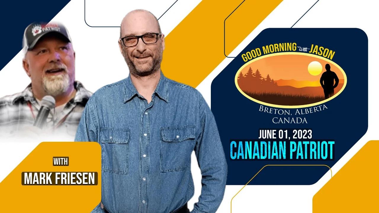 Canadian Patriot w/ Mark Friesen | Good Morning with Jason | June 1