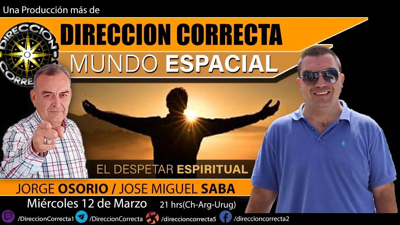 El Despertar Espiritual, MUNDO ESPACIAL con el Terapeuta José Miguel ...