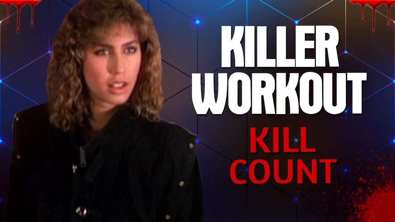 Killer Workout (1987) - Kill Count S09 - Death Central