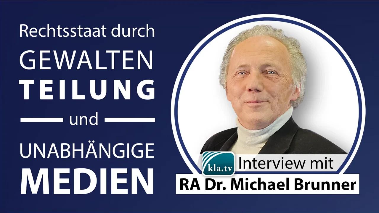 Dr. Michael Brunner: Ohne klare Gewaltenteilung und unabhängige Medien ...