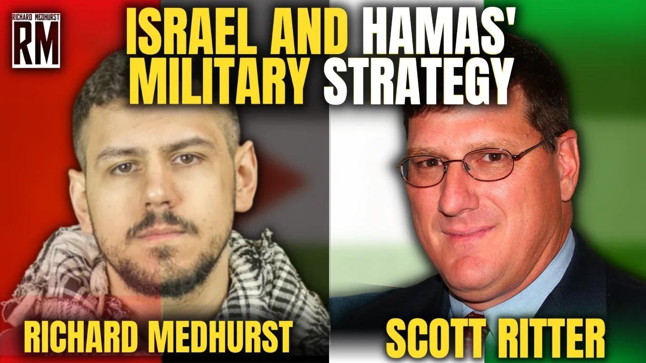 Scott Ritter on Israel and Hamas' Military Strategy in Gaza (FULL ...