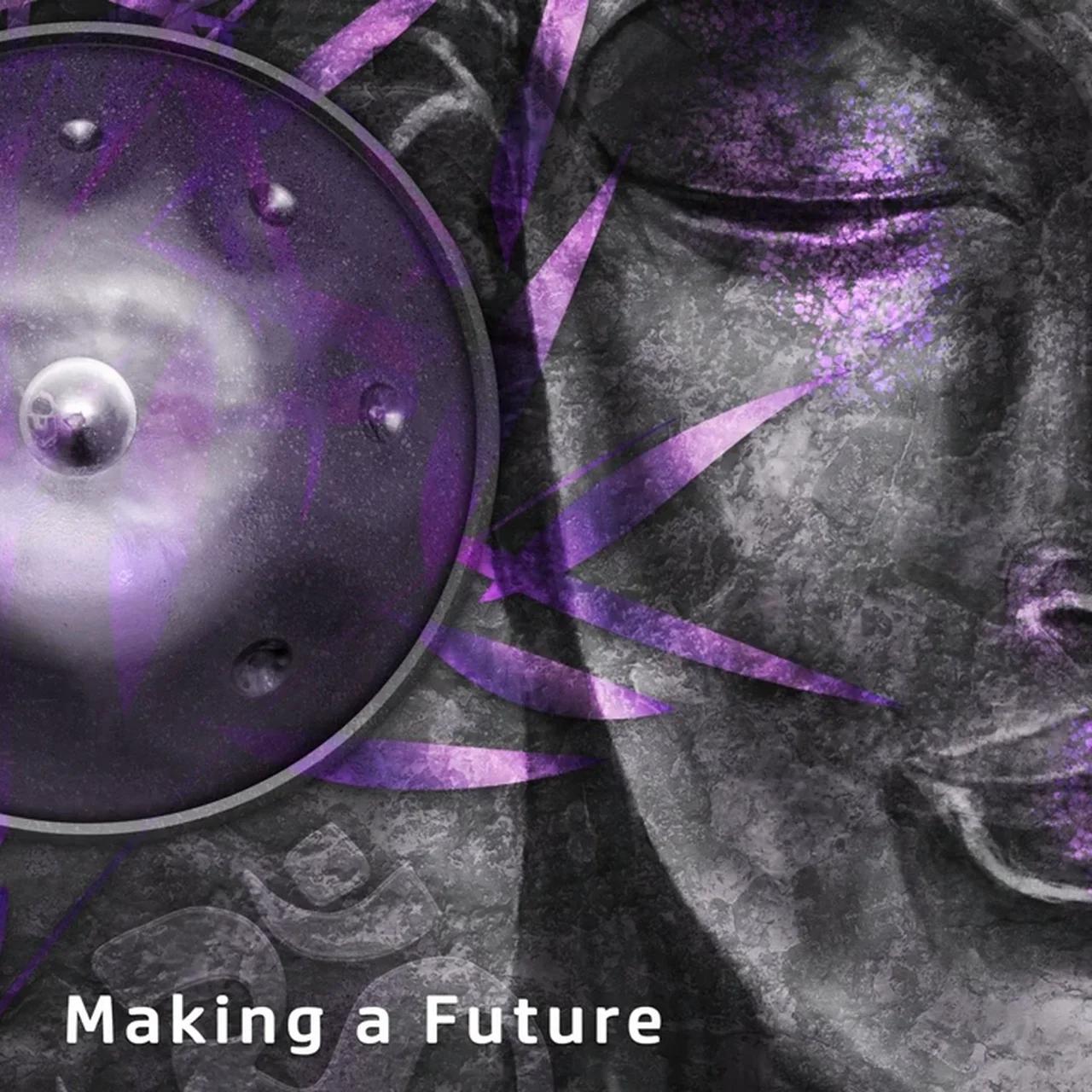 Making a Future