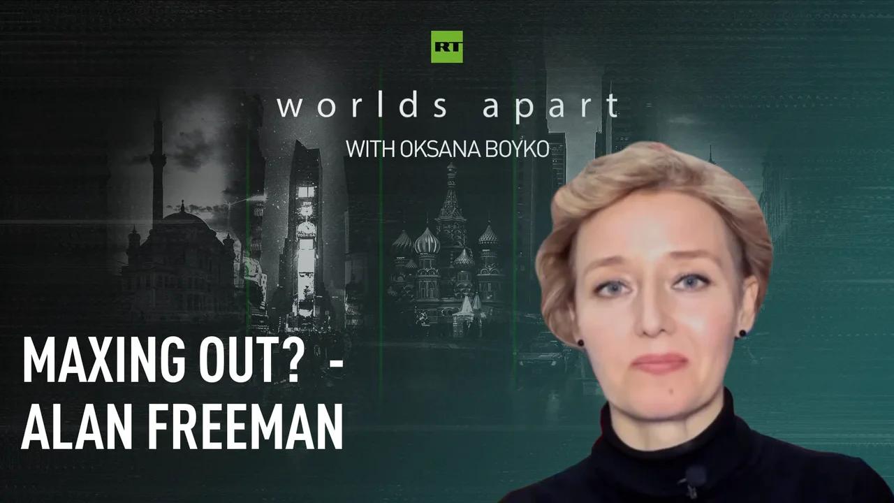 Worlds Apart | Maxing out? - Alan Freeman