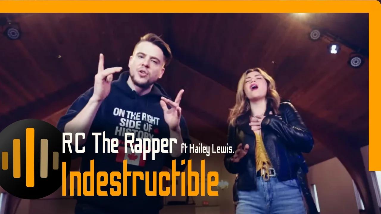 RC The Rapper - Indestructible ft. Hailey Lewis