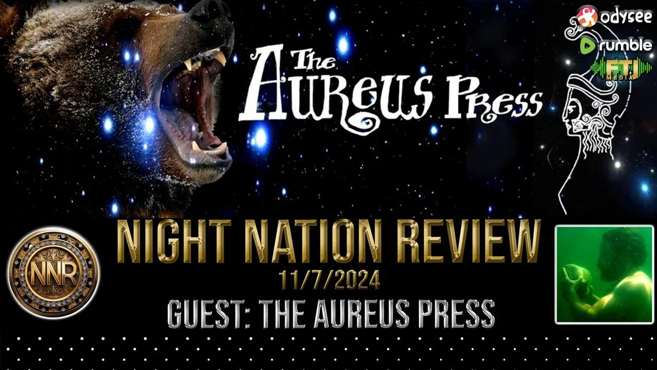 NNR ֍ 11/7/2024 (1007) ֍ GUEST: THE AUREUS PRESS
