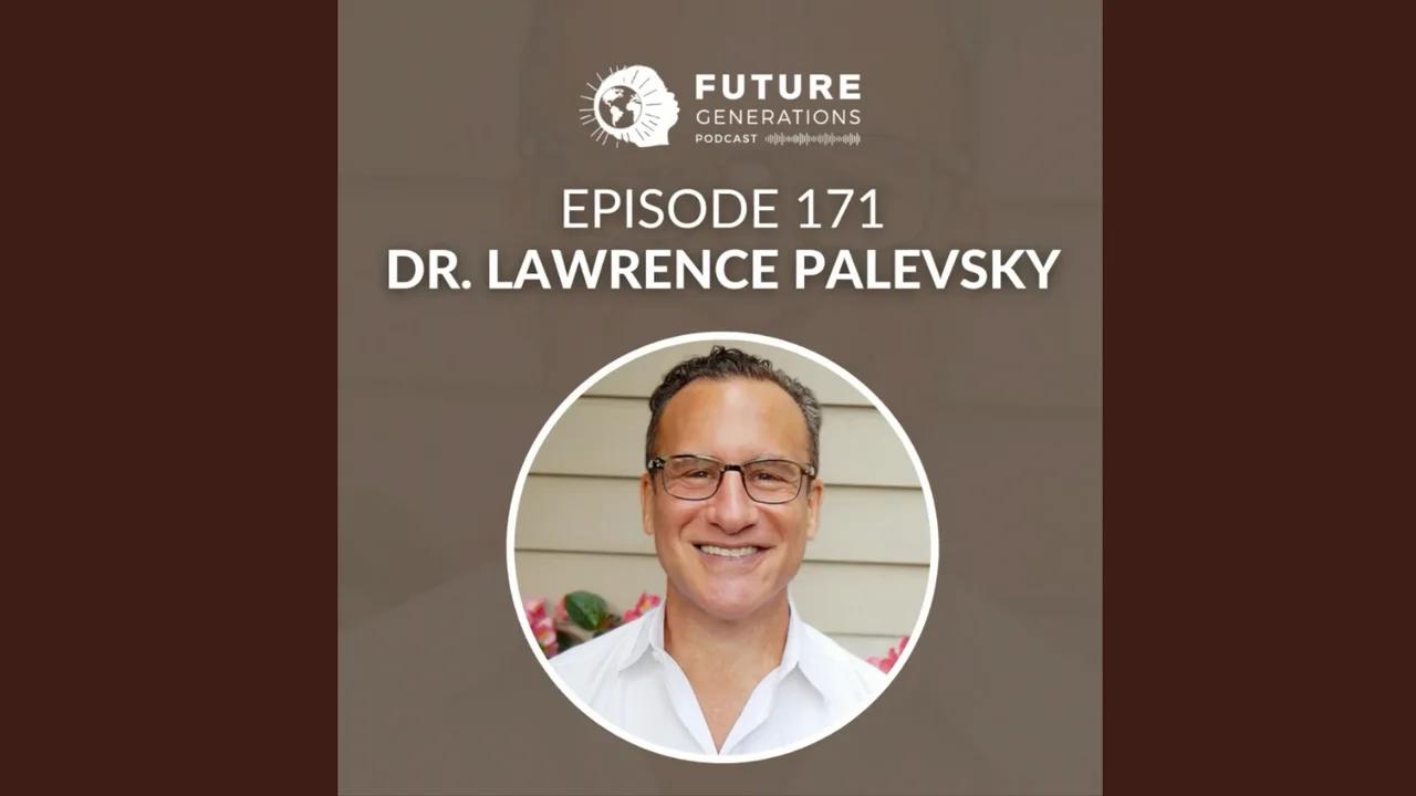 Dr Palevsky Talks with Dr Hom on the Future Generations Podcast