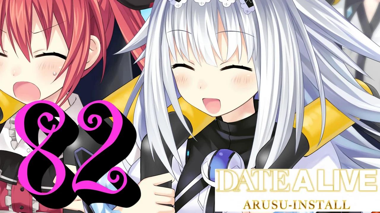 Let's Play Date A Live: Arusu Install [82] Other Group Date