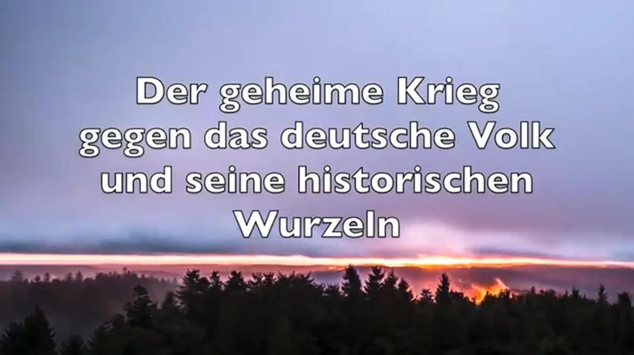 Der geheime Krieg gegen das deutsche Volk und seine historischen Wurzeln