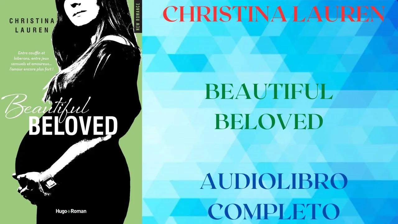 BEAUTIFUL BELOVED - CHRISTINA LAUREN - AUDIOLIBRO