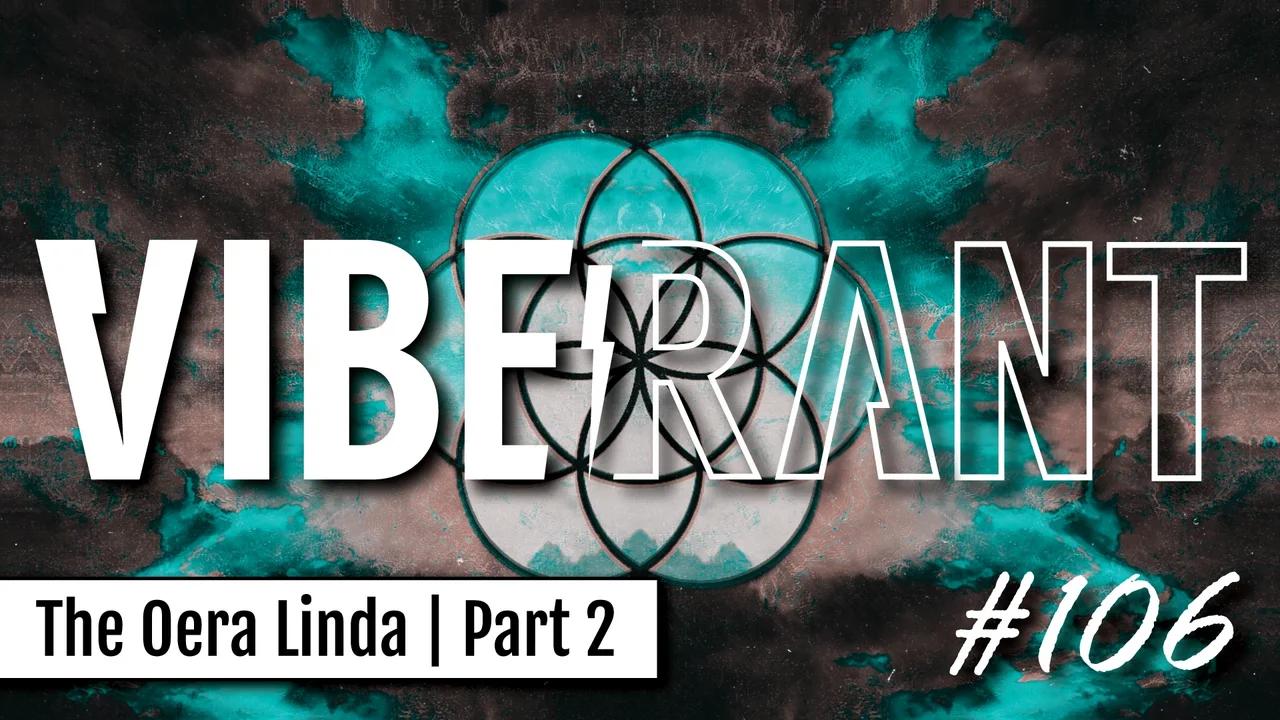 Lost History & The Oera Linda Book, Part 2: with Dylan Saccoccio & Slick Dissident | Vibe Rant 106