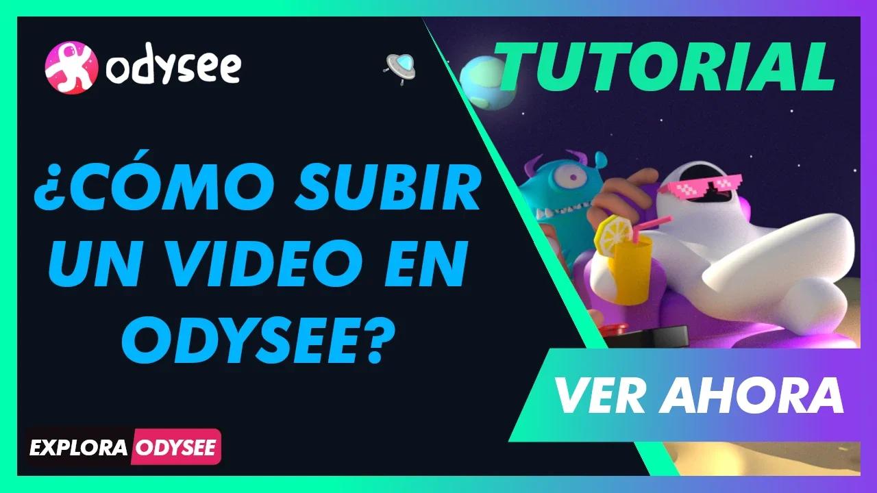 ¿Cómo subir un video en Odysee? 👨‍🚀